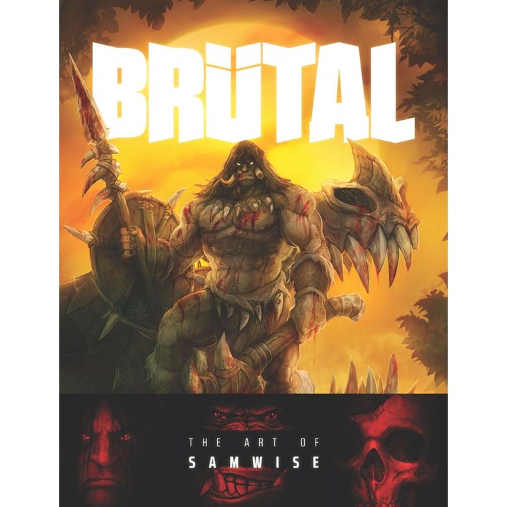 Brutal: The Art Of Samwise | Simblist Group